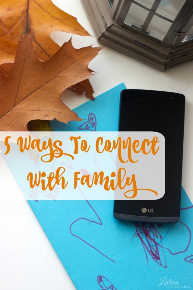 5 Ways To Connect With Family