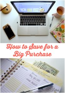 How to Save for a Big Purchase - The Latina Homemaker